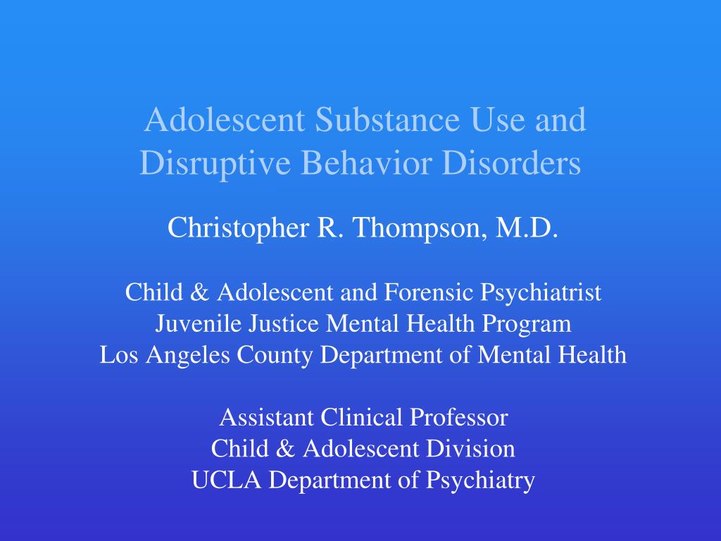 PPT - Adolescent Substance Use and Disruptive Behavior Disorders ...