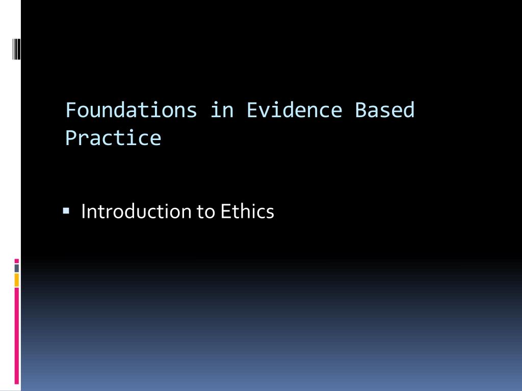 PPT - Foundations in Evidence Based Practice PowerPoint Presentation ...