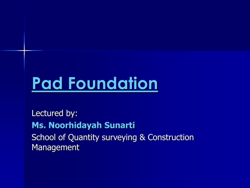 PPT - Pad Foundation PowerPoint Presentation, free download - ID:6693182