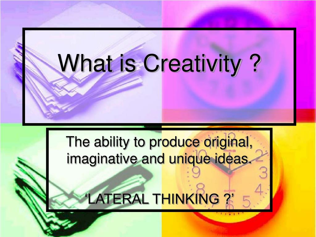 PPT - What is Creativity ? PowerPoint Presentation, free download - ID ...