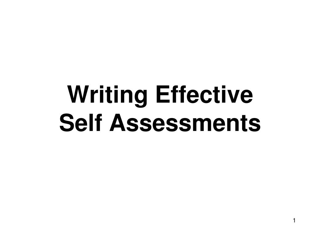 PPT - Writing Effective Self Assessments PowerPoint Presentation, free ...