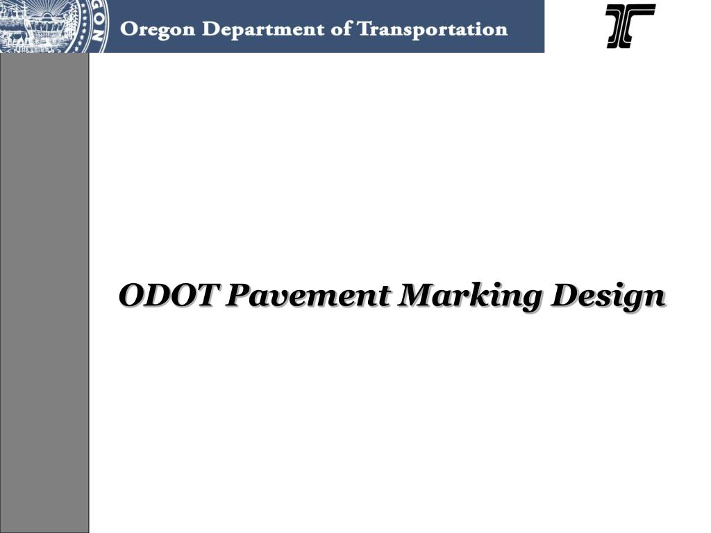 PPT - ODOT Pavement Marking Design PowerPoint Presentation, free ...