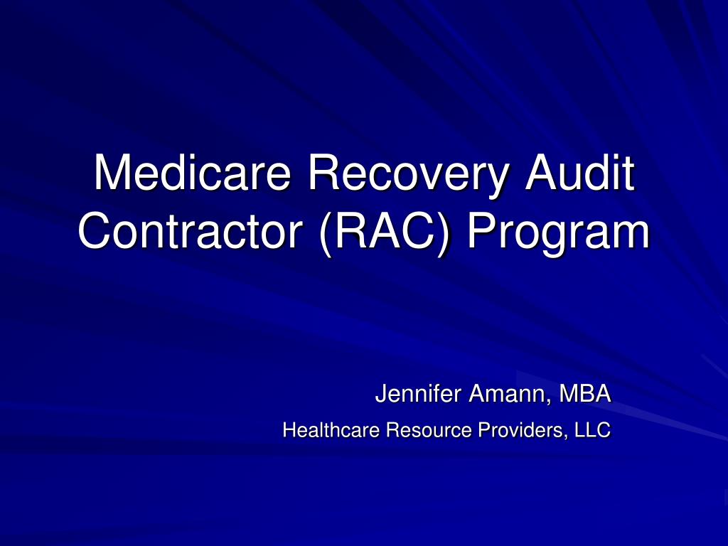 PPT - Medicare Recovery Audit Contractor (RAC) Program PowerPoint ...