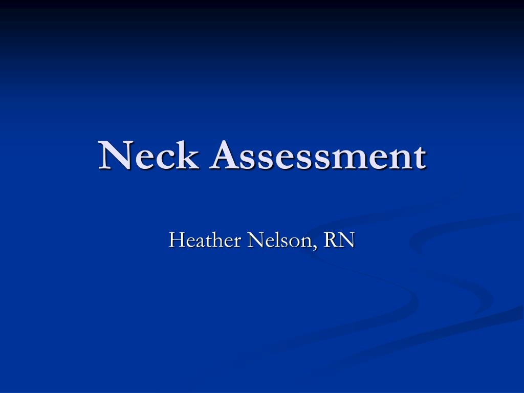 PPT - Neck Assessment PowerPoint Presentation, free download - ID:6694673