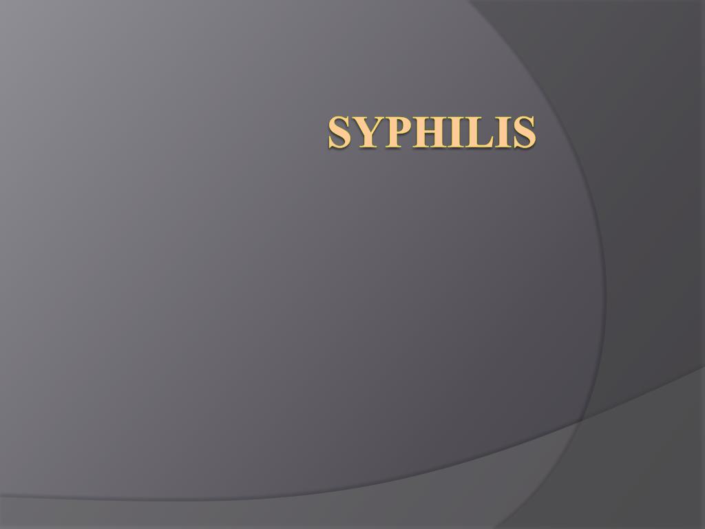 PPT - SYPHILIS PowerPoint Presentation, free download - ID:6695240