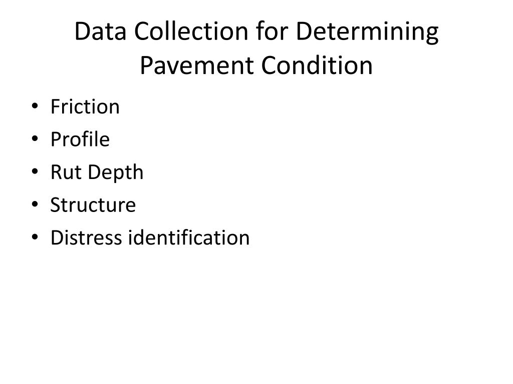 PPT - Data Collection for Determining Pavement Condition PowerPoint ...