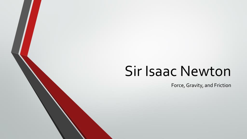 PPT - Sir Isaac Newton PowerPoint Presentation, free download - ID:6695732