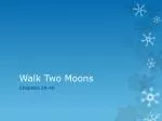 PPT - Walk Two Moons Review PowerPoint Presentation, free download - ID ...