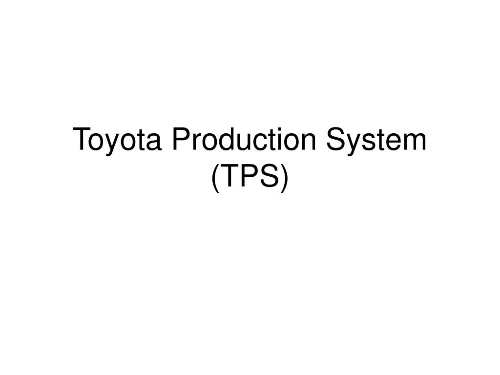 PPT - Toyota Production System (TPS) PowerPoint Presentation, free ...