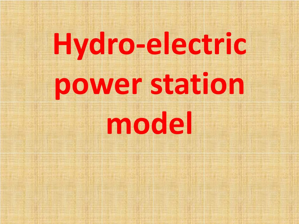 PPT - Hydro-electric power station model PowerPoint Presentation, free ...