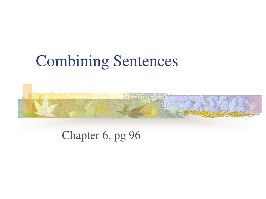 PPT - Combining Sentences PowerPoint Presentation, free download - ID ...