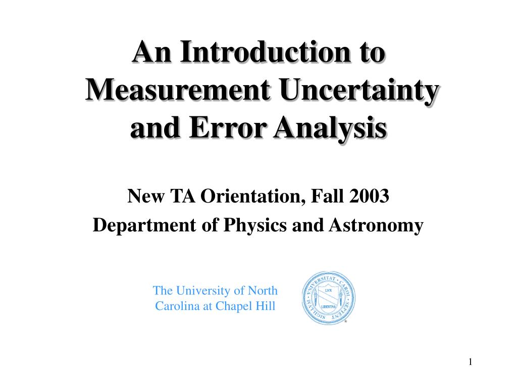 PPT - An Introduction to Measurement Uncertainty and Error Analysis ...