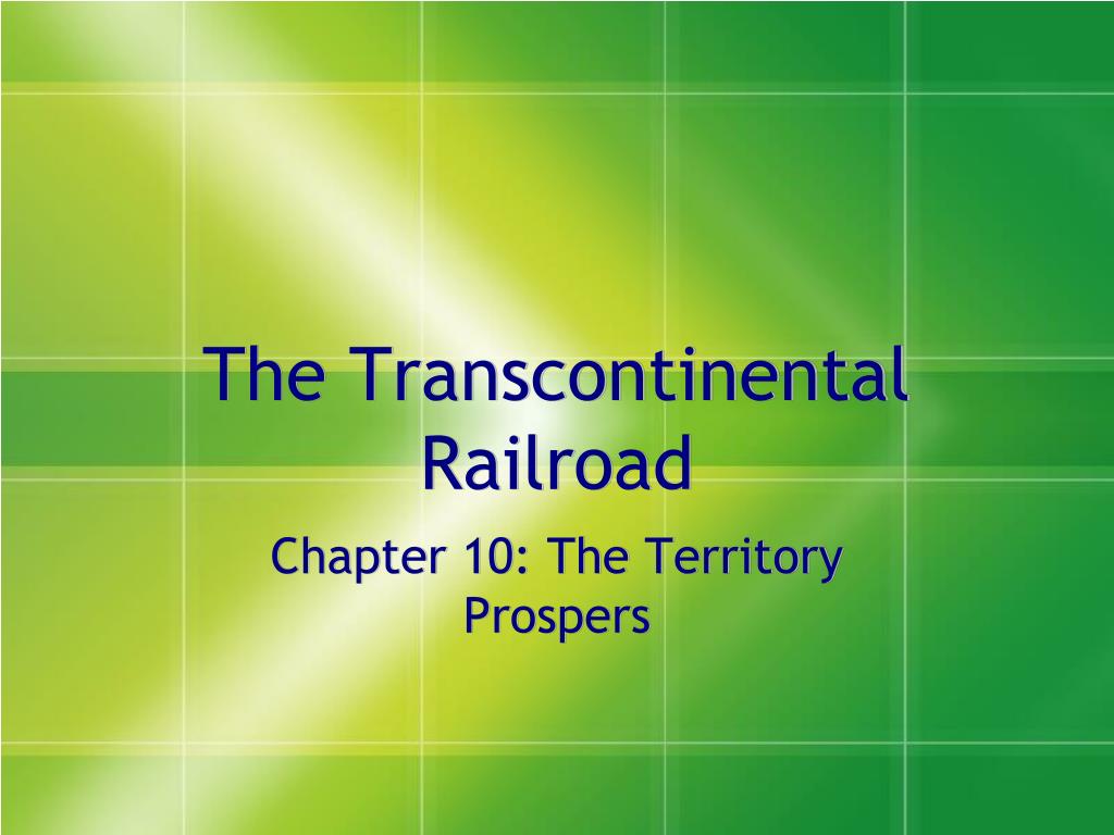 PPT - The Transcontinental Railroad PowerPoint Presentation, free ...