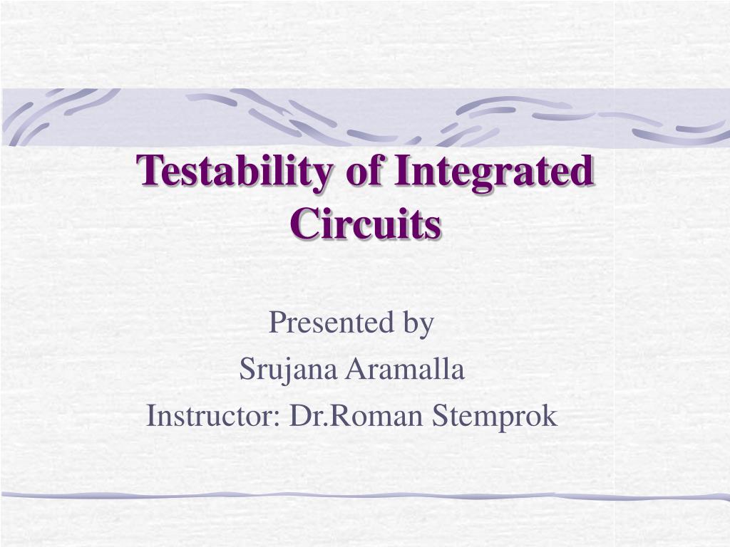 PPT - Testability of Integrated Circuits PowerPoint Presentation, free ...