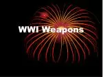 PPT - WWI Weapons PowerPoint Presentation, free download - ID:984140