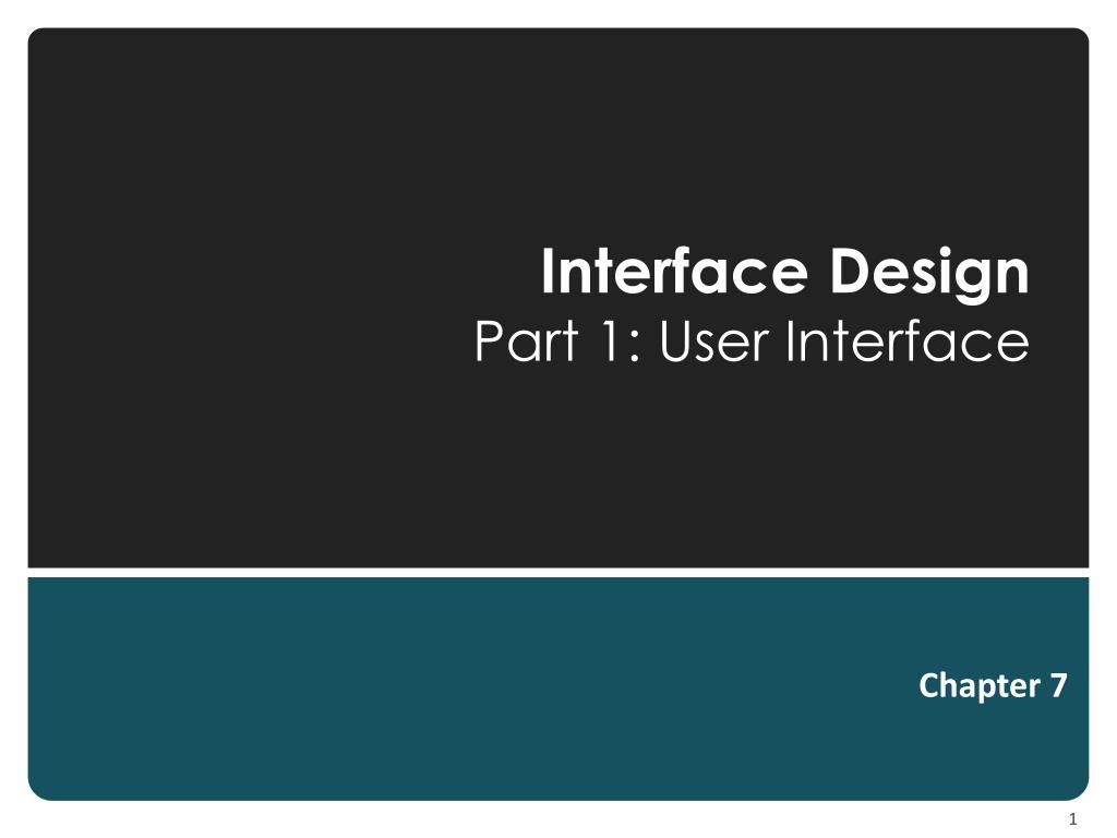 PPT - Interface Design Part 1: User Interface PowerPoint Presentation ...