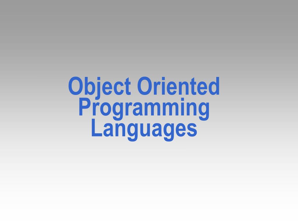 PPT - Object Oriented Programming Languages PowerPoint Presentation ...