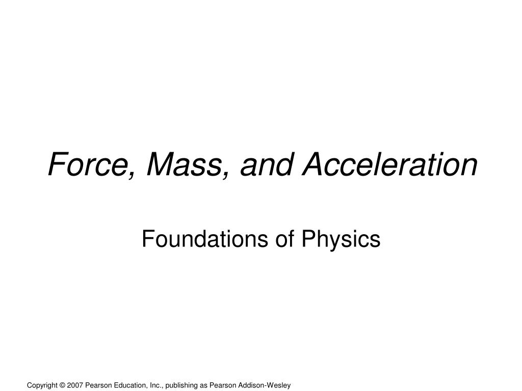 PPT - Force, Mass, and Acceleration PowerPoint Presentation, free ...