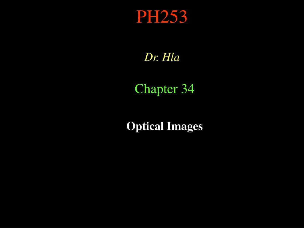 PPT - PH253 Dr. Hla PowerPoint Presentation, free download - ID:6702127
