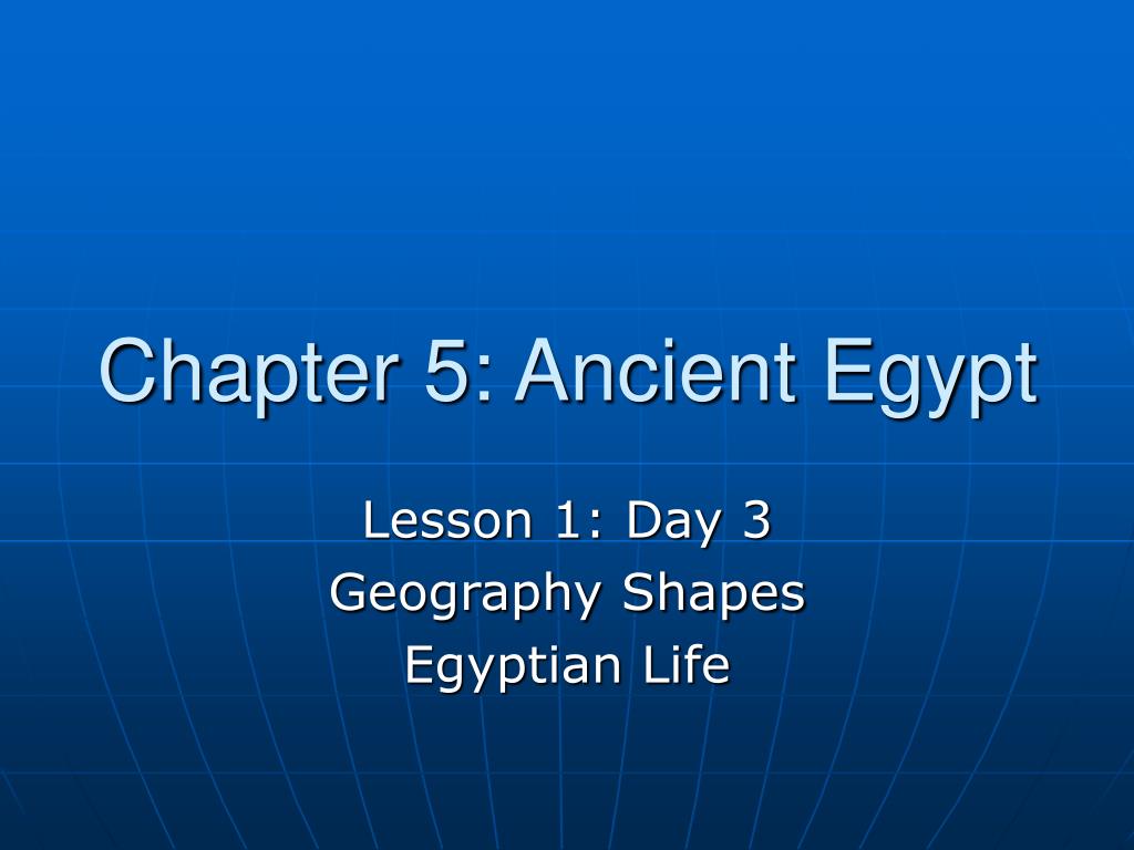 PPT - Chapter 5: Ancient Egypt PowerPoint Presentation, free download ...