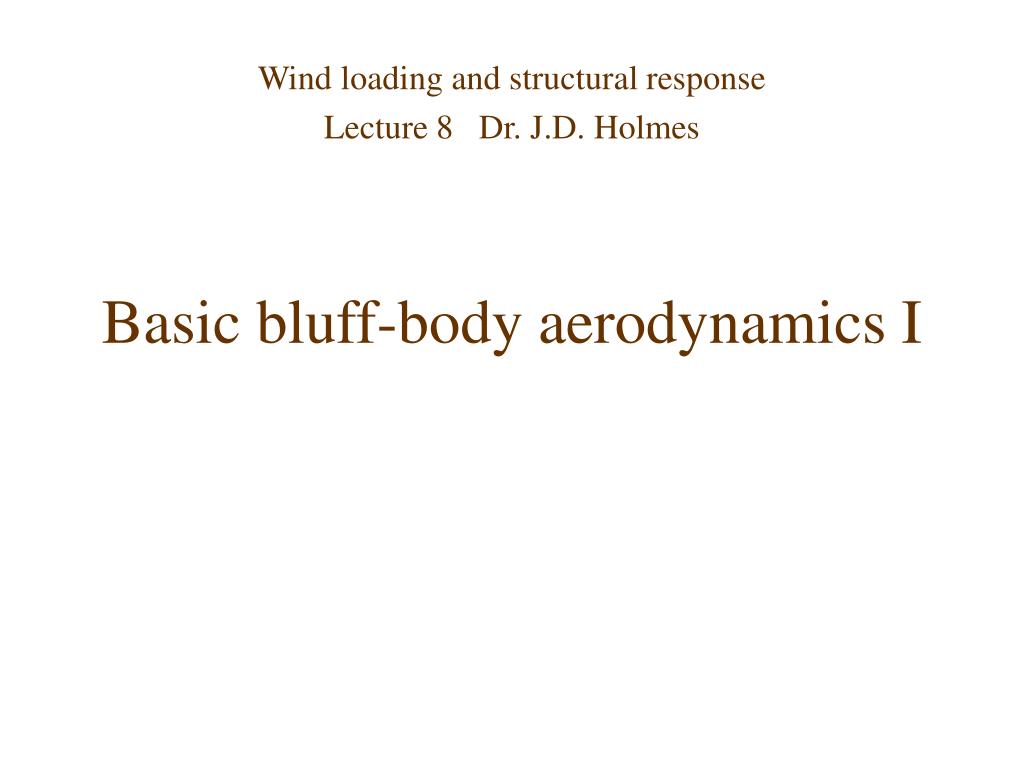 PPT - Basic bluff-body aerodynamics I PowerPoint Presentation, free ...