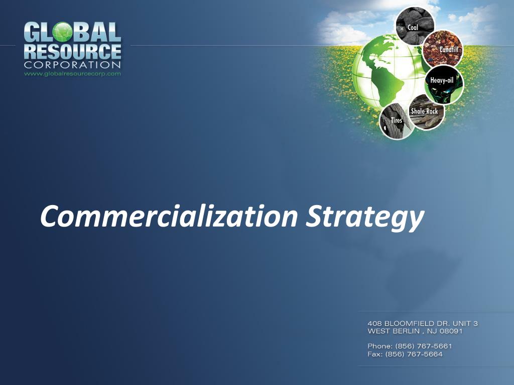 PPT - Global Resource Corp. Commercialization Strategy Overview ...