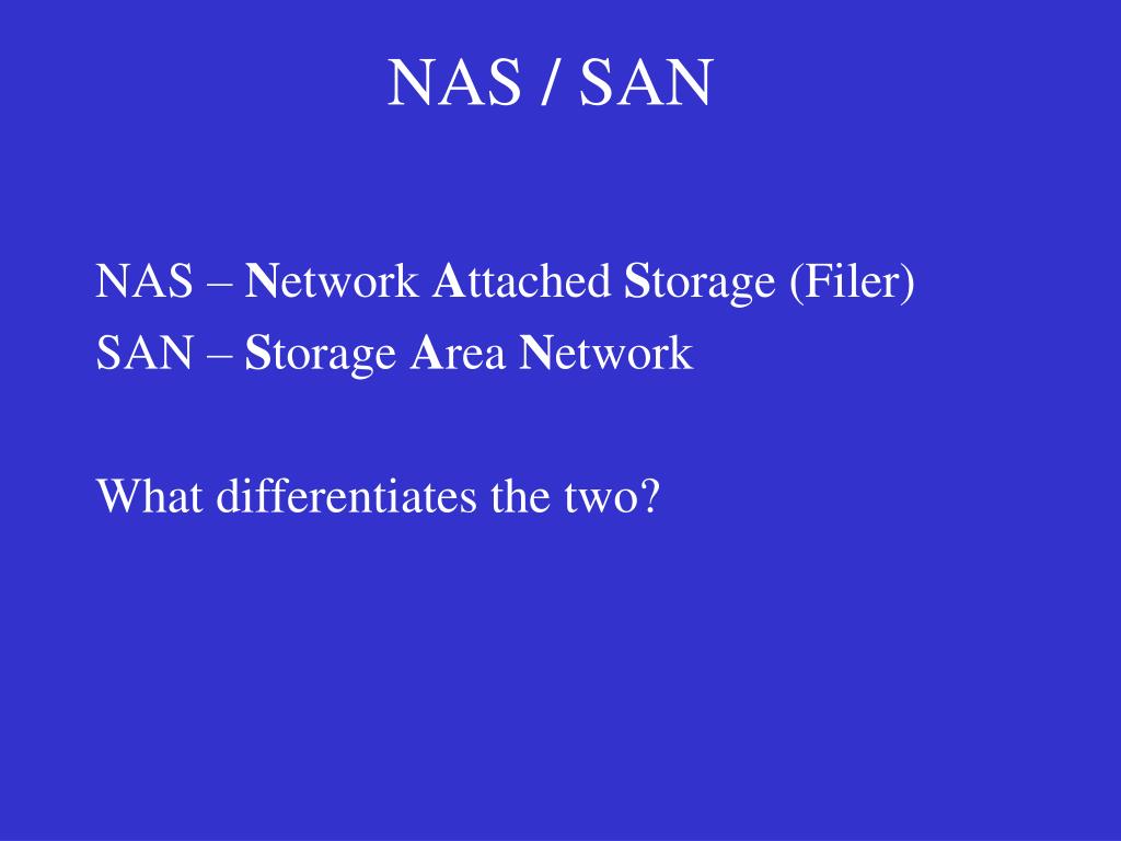 PPT - NAS / SAN PowerPoint Presentation, free download - ID:6704501