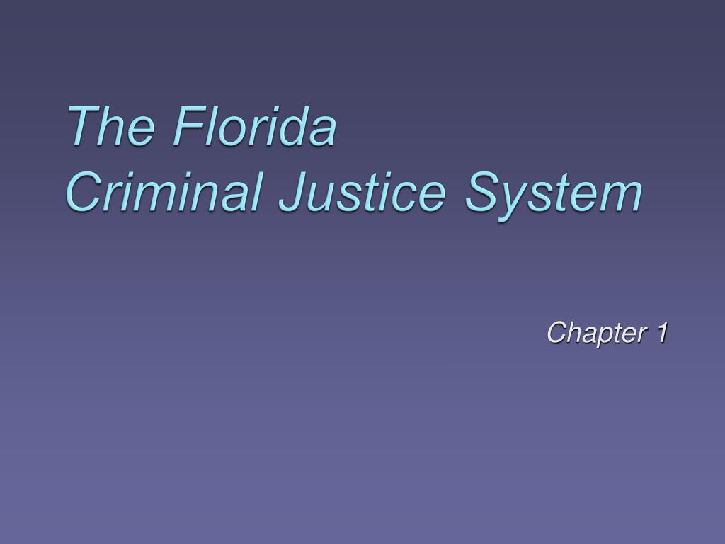 PPT - The Florida Criminal Justice System PowerPoint Presentation, free ...