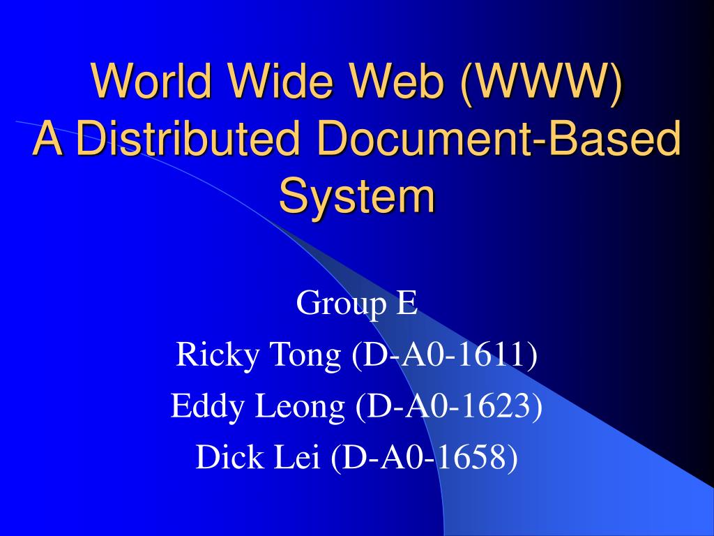 PPT - World Wide Web (WWW) A Distributed Document-Based System PowerPoint Presentation - ID:6705784