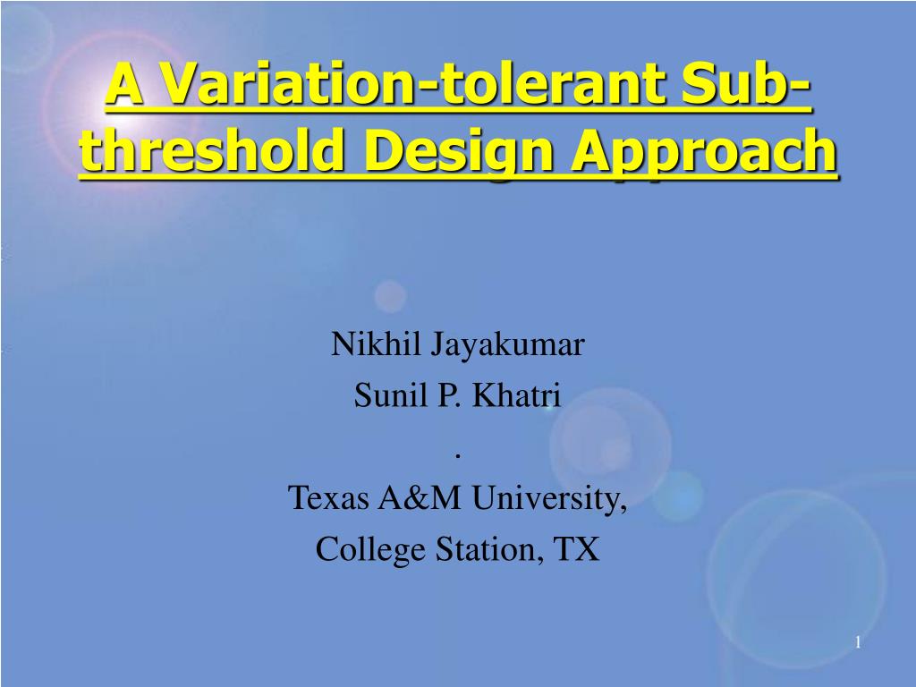 PPT - A Variation-tolerant Sub-threshold Design Approach PowerPoint ...