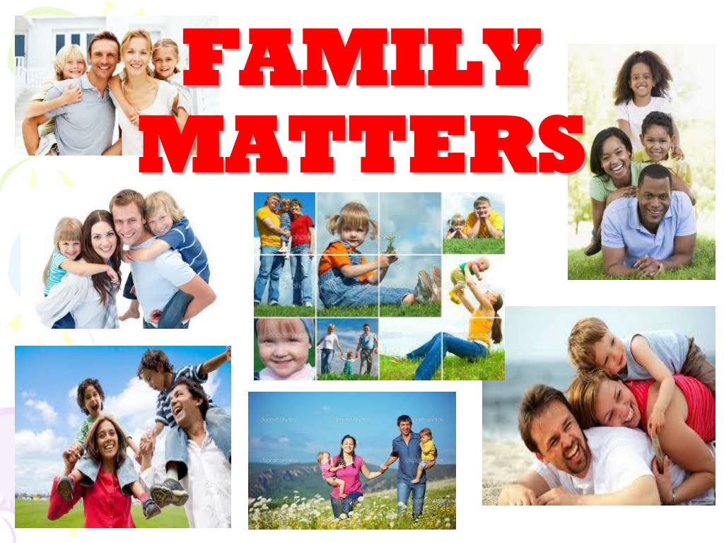 PPT - FAMILY MATTERS PowerPoint Presentation, free download - ID:6710390