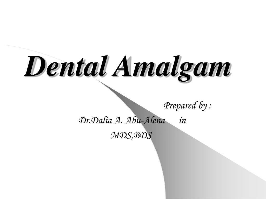 PPT - Dental Amalgam PowerPoint Presentation, free download - ID:6710902
