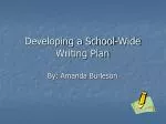 PPT - Developing a School Writing Plan PowerPoint Presentation, free ...