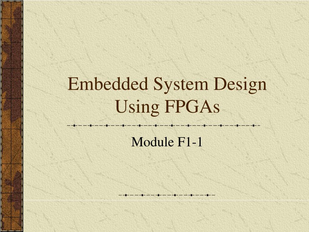 PPT - Embedded System Design Using FPGAs PowerPoint Presentation, free download - ID:6716540