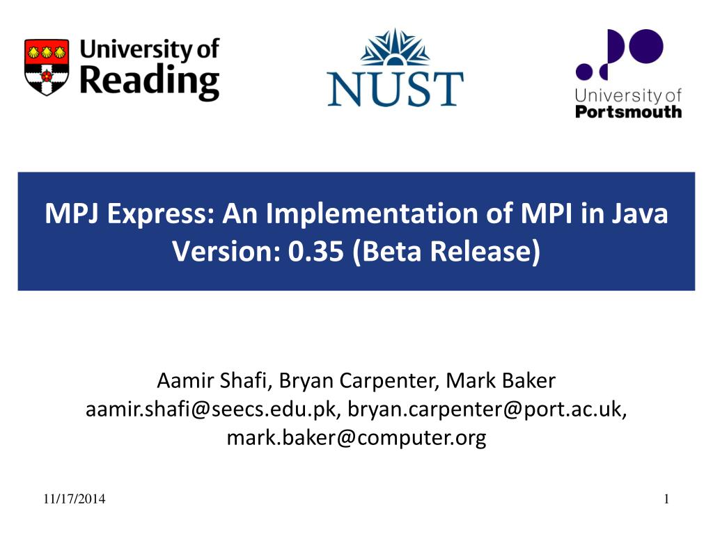 PPT - MPJ Express: An Implementation of MPI in Java Version: 0.35 (Beta Release) PowerPoint ...