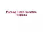 PPT - Planning, Implementing, and Evaluating Your Health Promotion ...