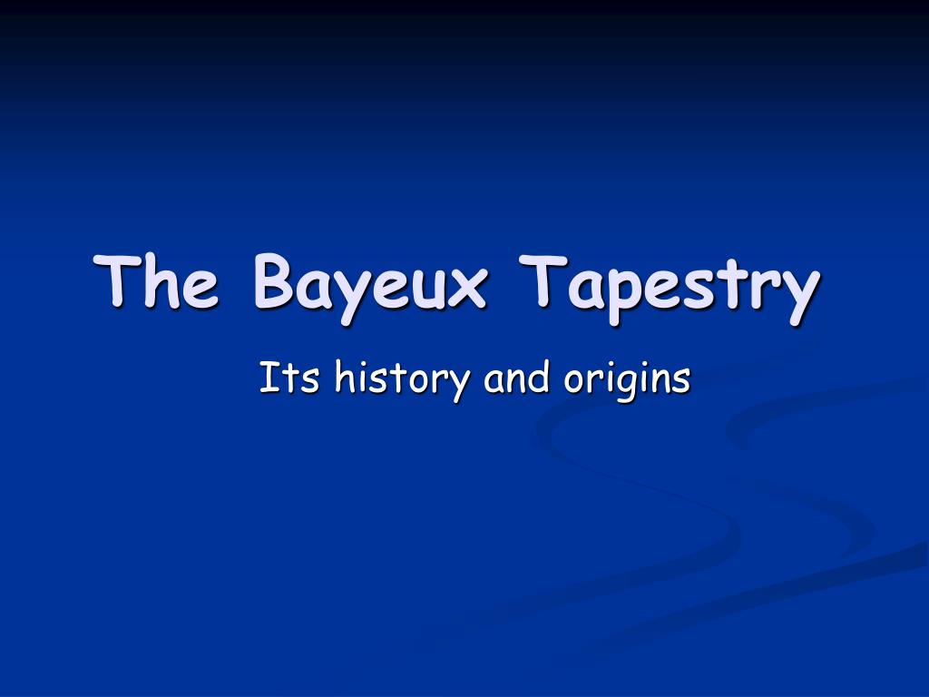 PPT - The Bayeux Tapestry PowerPoint Presentation, free download - ID ...