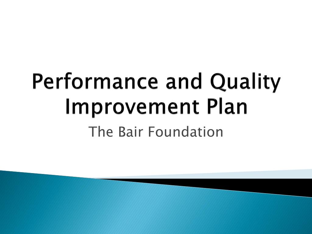 PPT - Performance and Quality Improvement Plan PowerPoint Presentation ...