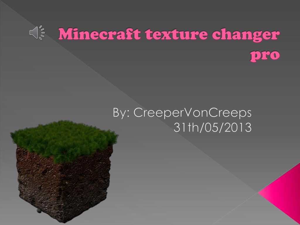 PPT - Minecraft Texture Changer Pro - Custom Textures & Smooth Controls ...