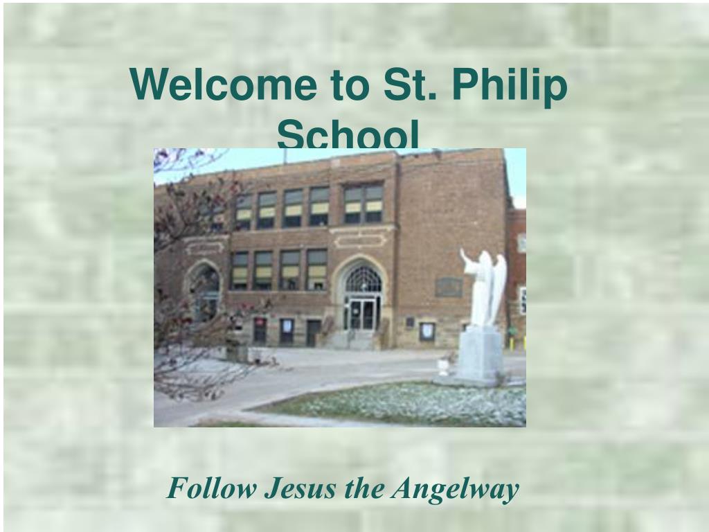 PPT - Welcome to St. Philip School PowerPoint Presentation, free ...