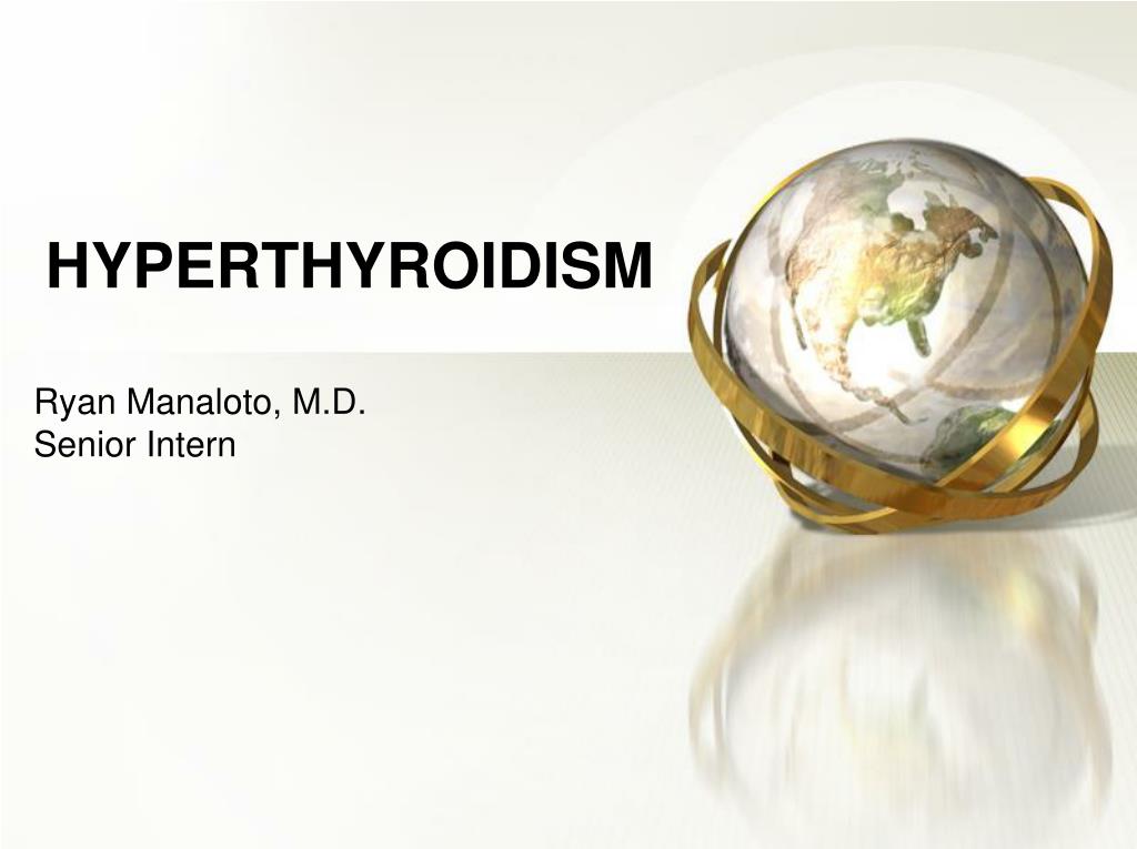 PPT - HYPERTHYROIDISM PowerPoint Presentation, free download - ID:6720228