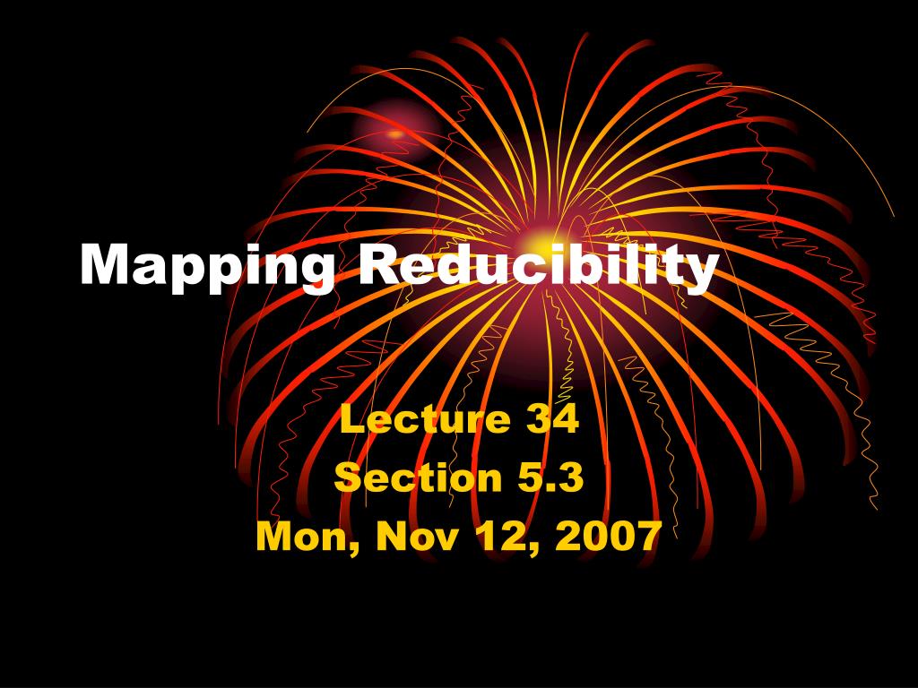 PPT - Mapping Reducibility PowerPoint Presentation, free download - ID ...