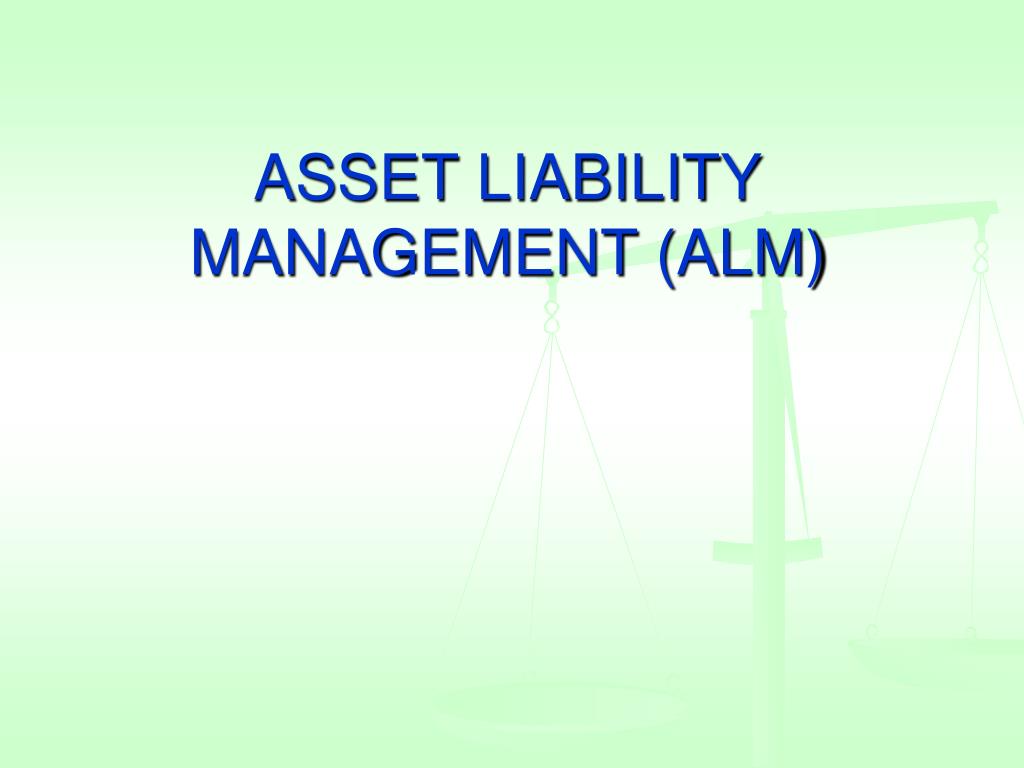 PPT - ASSET LIABILITY MANAGEMENT (ALM) PowerPoint Presentation, free ...