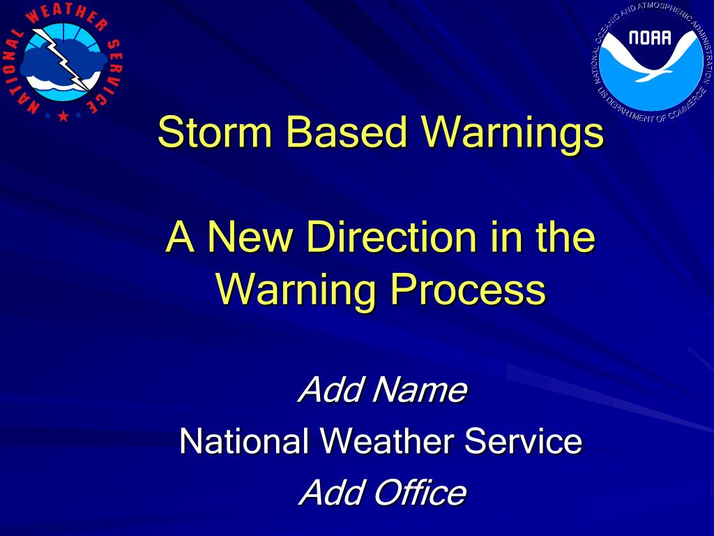 PPT - Storm Based Warnings A New Direction in the Warning Process ...