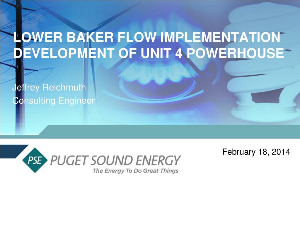 PPT - LOWER BAKER FLOW IMPLEMENTATION DEVELOPMENT OF UNIT 4 POWERHOUSE ...