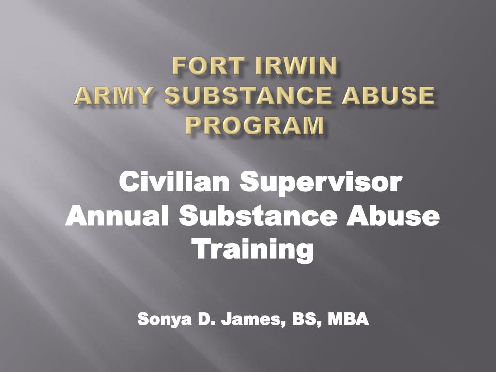 PPT - FORT IRWIN Army Substance Abuse Program PowerPoint Presentation ...