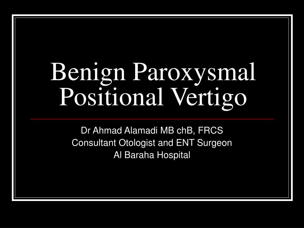 PPT - Benign Paroxysmal Positional Vertigo PowerPoint Presentation, free download - ID:6723374