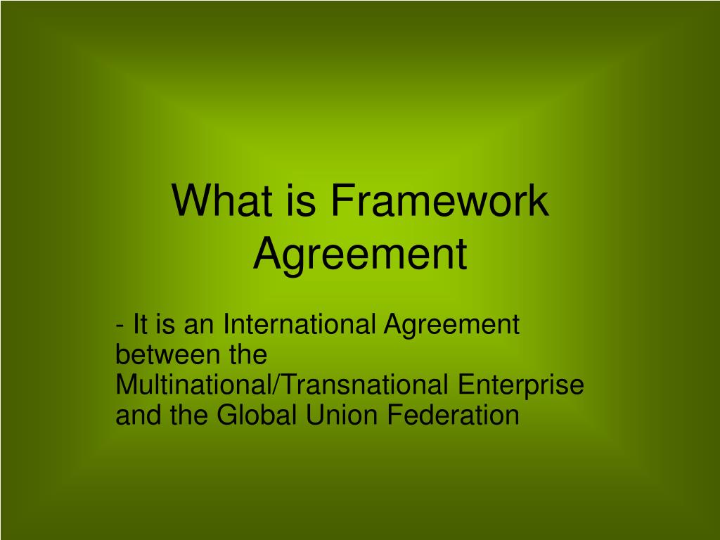 PPT - Understanding Framework Agreements: Enhancing Workers' Rights in ...