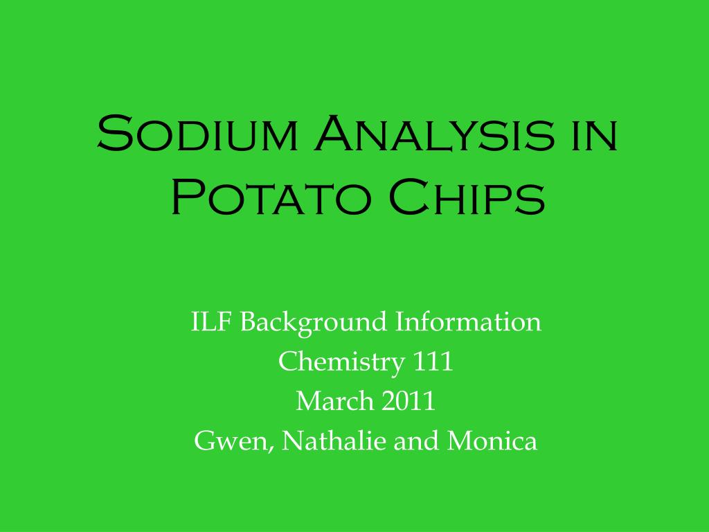 PPT - Sodium Analysis in Potato Chips PowerPoint Presentation, free ...