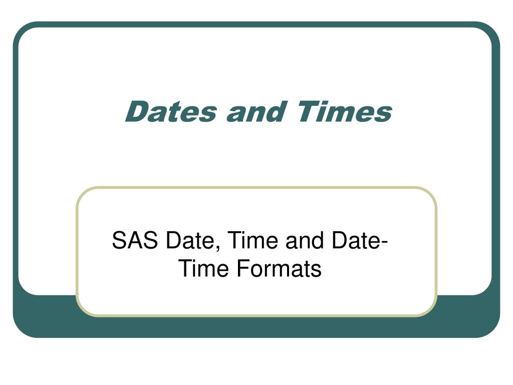 PPT - Dates and Times PowerPoint Presentation, free download - ID:6725791